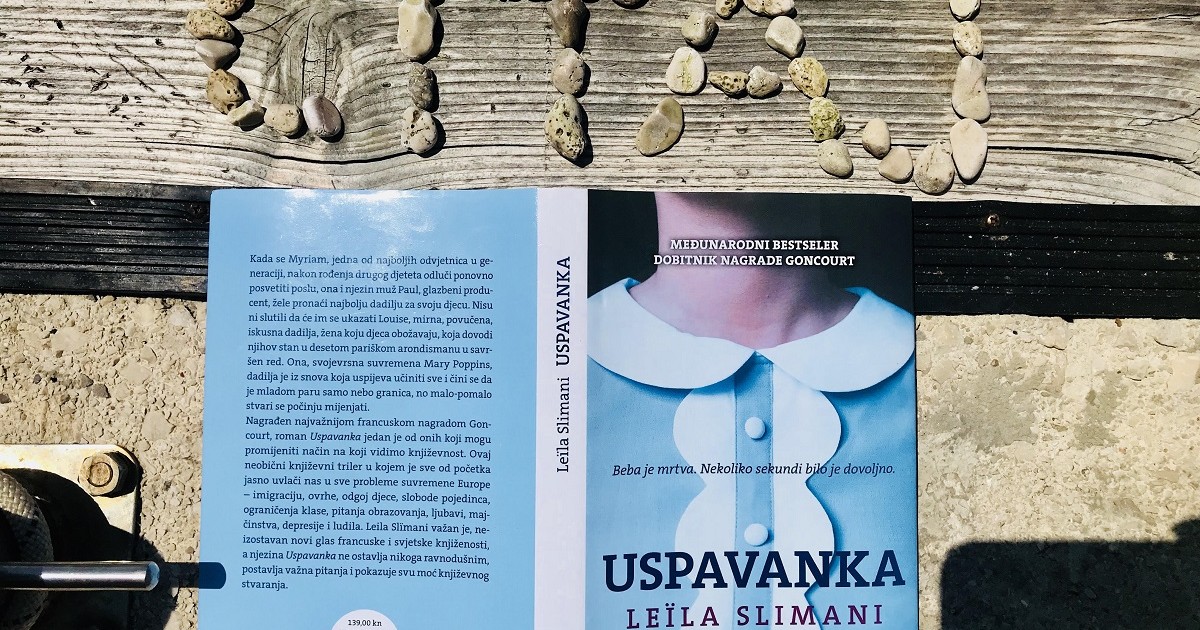 Uspavanka – Leïla Slimani – mučna priča o opsesivnoj dadilji bez mane