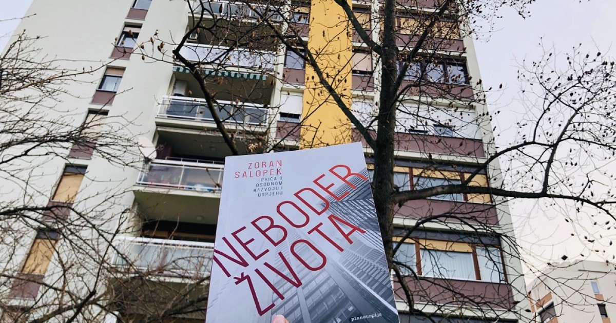 Neboder života – Zoran Salopek – odlična knjiga-mentor i vodič kroz ...