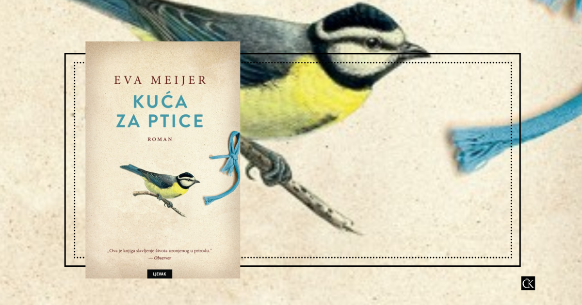 Kuća za ptice - nježan i lijep roman o neobičnoj ženi koja je proučavala ptice