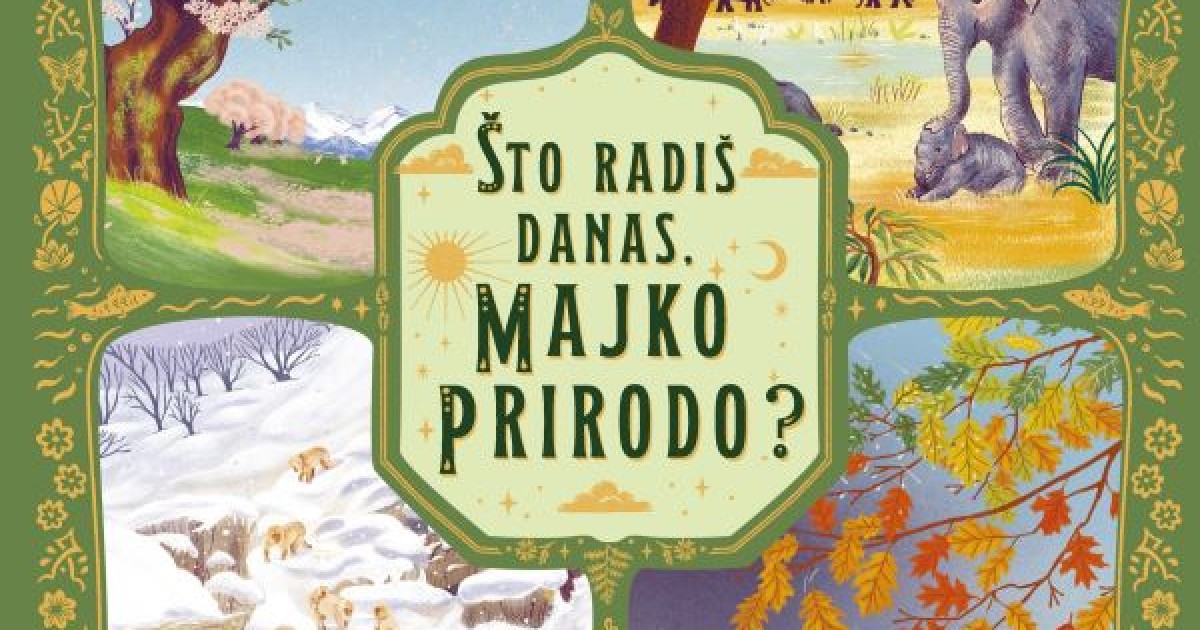 Što radiš danas, Majko Prirodo?