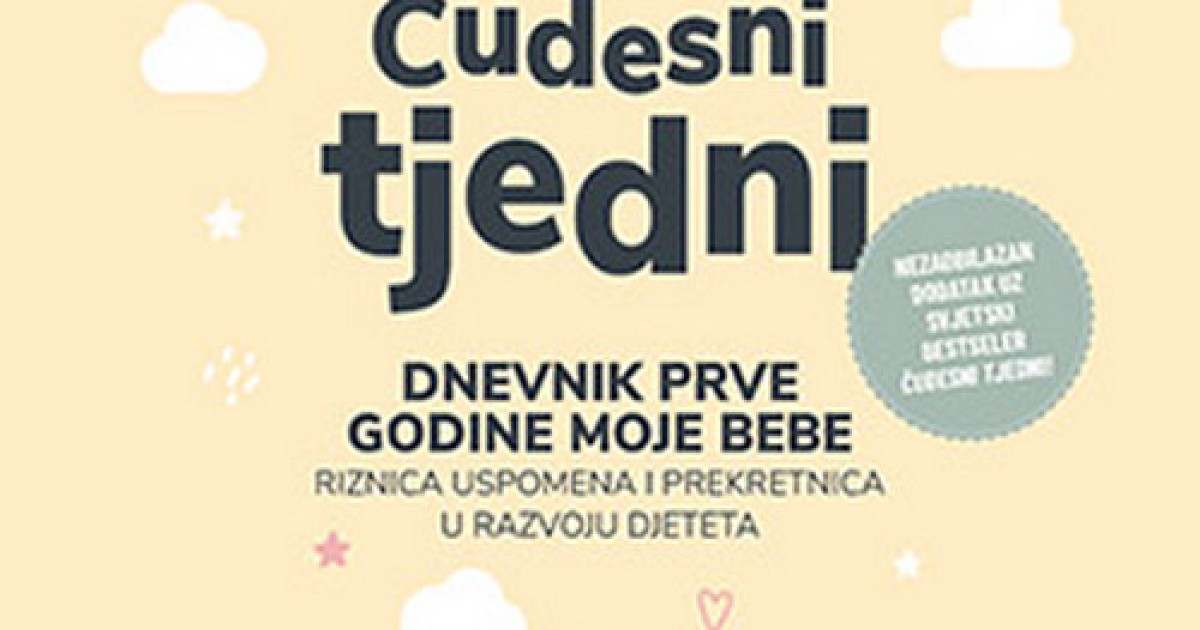 Čudesni tjedni: Dnevnik prve godine moje bebe