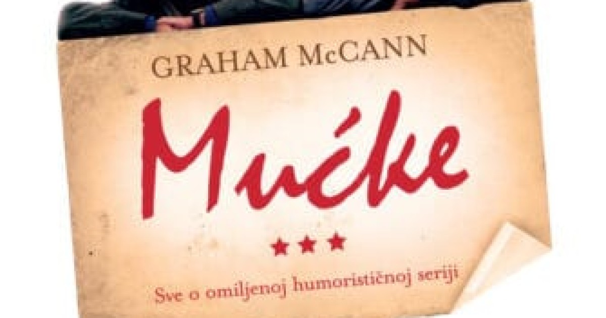 Mućke: sve o omiljenoj humorističkoj seriji