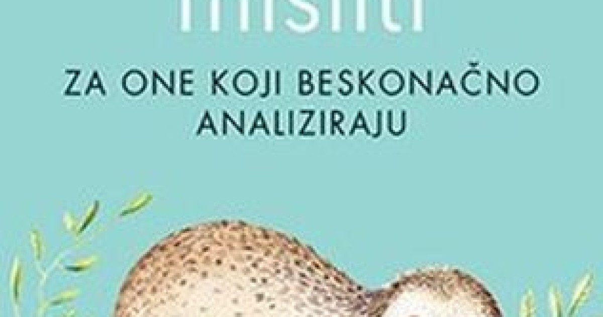 Kako manje misliti