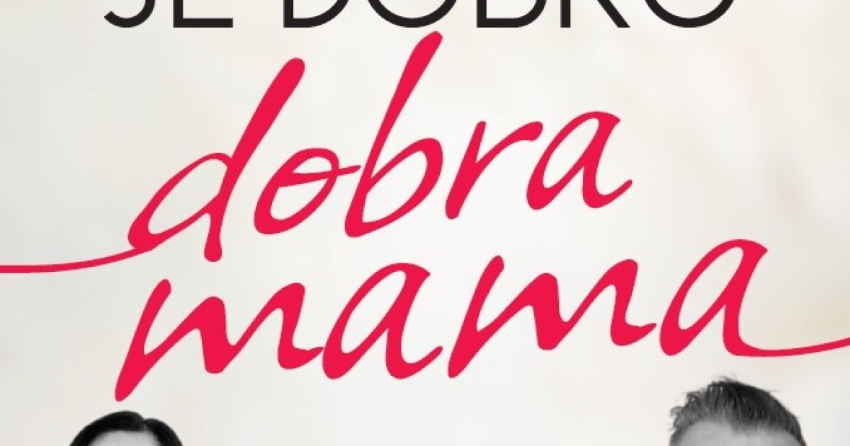 Samo je mama koja je dobro, dobra mama