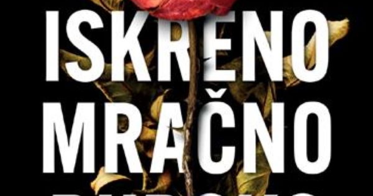 Iskreno, mračno, duboko